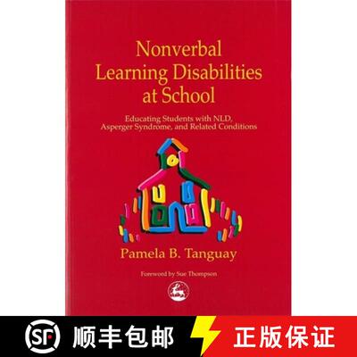 【3-4周达】Nonverbal Learning Disabilities at School: Educating Students with Nld, Asperger Syndrome ... [9781853029417]