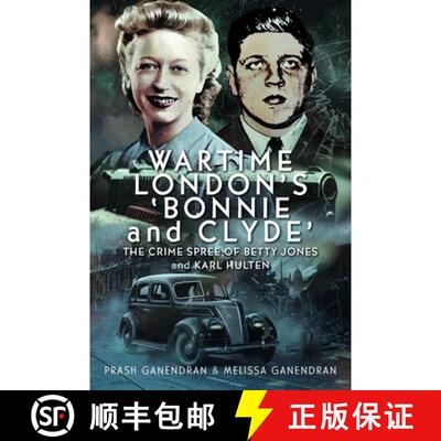【3-4周达】精装 Wartime London's 'Bonnie and Clyde': The Crime Spree of Betty Jones and Karl Hulten [9781036129613]