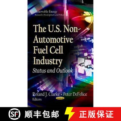 【3-4周达】精装 The U.S. Non-Automotive Fuel Cell Industry: Status and Outlook [9781622575589]