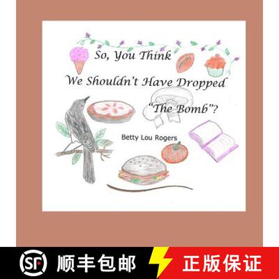 【3-4周达】So, You Think We Shouldn't Have Dropped The Bomb? [9780998522531]