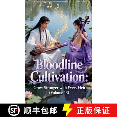 【3-4周达】Bloodline Cultivation: Grow Stronger with Every Heir (Volume 13) [9798235640528]