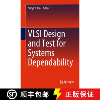 【3-4周达】VLSI Design and Test for Systems Dependability (1st ed. 2019) (1st ed. 2019) (1st ed. 2019... [9784431565925]
