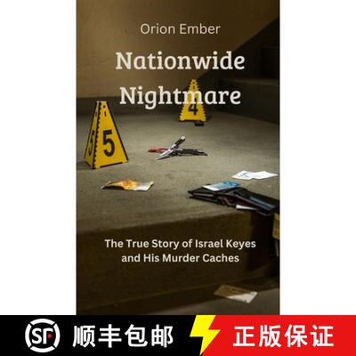 【3-4周达】Nationwide Nightmare: The True Story of Israel Keyes and His Murder Caches [9798348480851]