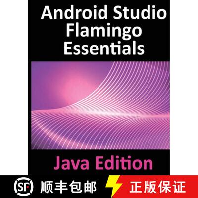 【3-4周达】Android Studio Flamingo Essentials - Java Edition: Developing Android Apps Using Android S... [9781951442712]