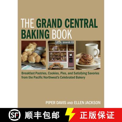 【3-4周达】The Grand Central Baking Book: Breakfast Pastries, Cookies, Pies, and Satisfying Savories ... [9781580089531]