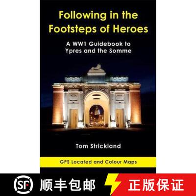 【3-4周达】Following in the Footsteps of Heroes: Guidebook to the Battlefields of Ypres and the Somme [9781781220184]