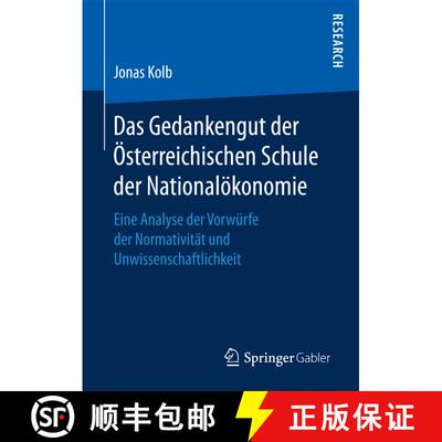【3-4周达】精装 Das Gedankengut der Österreichischen Schule der Nationalökonomie : Eine Analyse der... [9783658167981]