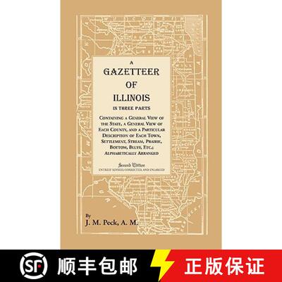 【3-4周达】Gazetteer of Illinois In Three Parts Containing a General View of the State, a General Vie... [9781556137822]