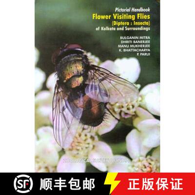 预订 Flower Visiting Flies (Diptera : Insecta) of Kolkata and Surroundings [9788181711922]