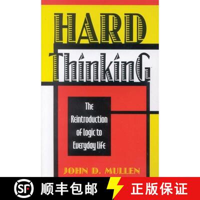 【3-4周达】Hard Thinking : The Reintroduction of Logic to Everyday Life [9780847680030]