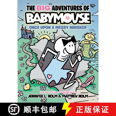 【3-4周达】精装 The BIG Adventures of Babymouse: Once Upon a Messy Whisker (Book 1): (A Graphic Novel) [9780593430903]