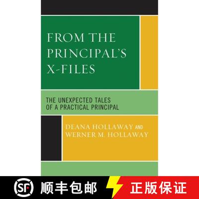 【3-4周达】From the Principal's X-Files : The Unexpected Tales of a Practical Principal [9781578869558]
