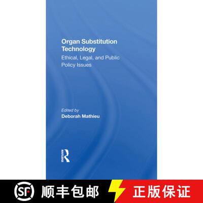 【3-4周达】精装 Organ Substitution Technology: Ethical, Legal, and Public Policy Issues [9780367281991]