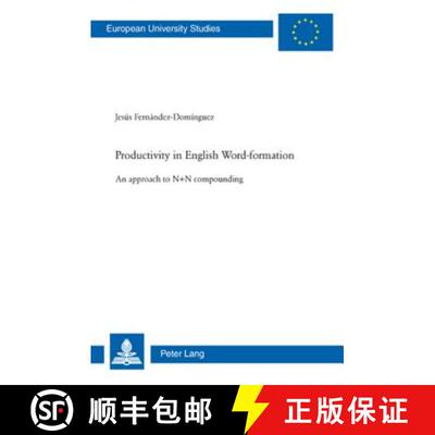 【2-3周达】Productivity in English Word-formation : An approach to N+N compounding [9783039118083]