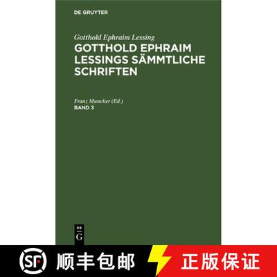【3-4周达】精装 Gotthold Ephraim Lessing: Gotthold Ephraim Lessings Sämmtliche Schriften. Band 3 [9783111063393]