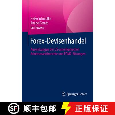 【3-4周达】Forex-Devisenhandel : Auswirkungen der US-amerikanischen Arbeitsmarktberichte und FOMC-Sit... [9783658112998]