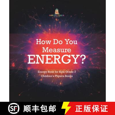 【3-4周达】精装 How Do You Measure Energy? | Energy Book for Kids Grade 3 | Children's Physics Books [9781541972971]