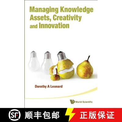 预订 精装 Managing Knowledge Assets, Creativity And Innovation [9789814295499]
