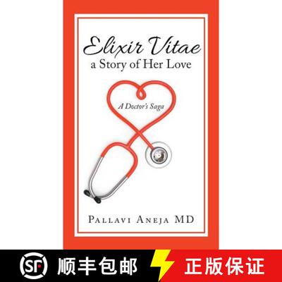 【3-4周达】Elixir Vitae a Story of Her Love: A Doctor's Saga [9781543704549]