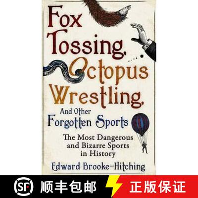 【3-4周达】Fox Tossing, Octopus Wrestling and Other Forgotten Sports [9781471148996]