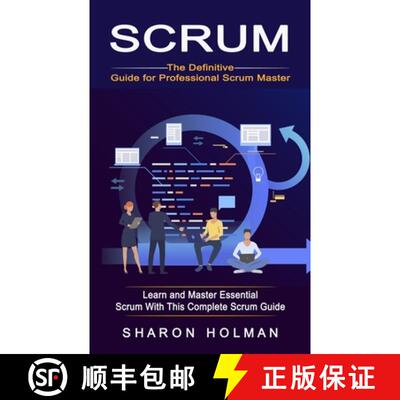 【3-4周达】Scrum: The Definitive Guide for Professional Scrum Master (Learn and Master Essential Scru... [9781774855195]