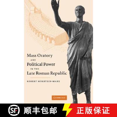 【3-4周达】Mass Oratory and Political Power in the Late Roman Republic [9780521066785]