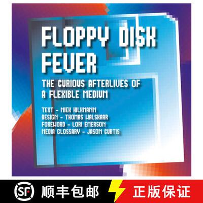 【3-4周达】Floppy Disk Fever: The Curious Afterlives of a Flexible Medium [9789493148864]