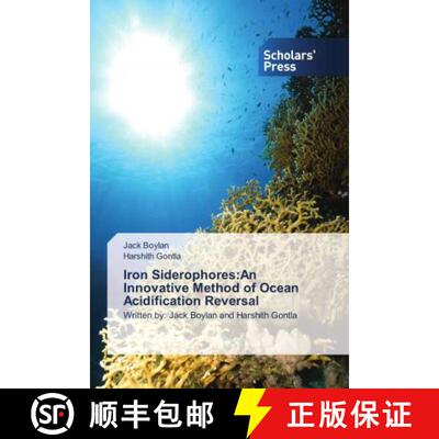 预订 Iron Siderophores:An Innovative Method of Ocean Acidification Reversal [9786202315975]