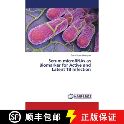 预订 Serum microRNAs as Biomarker for Active and Latent TB Infection [9786138390282]