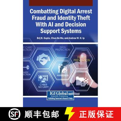 【3-4周达】Combatting Digital Arrest Fraud and Identity Theft With AI and Decision Support Systems [9798337341507]
