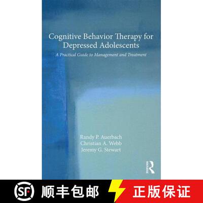 【3-4周达】Cognitive Behavior Therapy for Depressed Adolescents : A Practical Guide to Management and... [9781138816145]