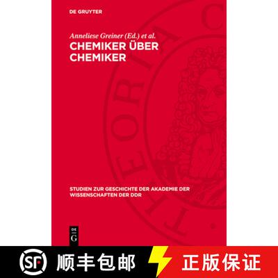 【3-4周达】精装 Chemiker Über Chemiker: Wahlvorschläge Zur Aufnahme Von Chemikern in Die Berliner A... [9783112710203]
