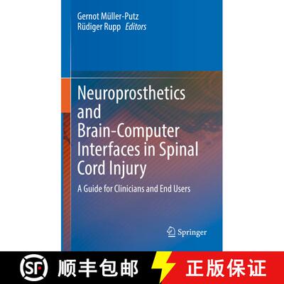 【3-4周达】Neuroprosthetics and Brain-Computer Interfaces in Spinal Cord Injury: A Guide for Clinicia... [9783030685447]