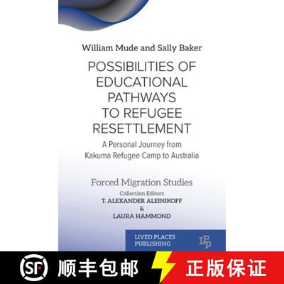 【3-4周达】Possibilities of Educational Pathways to Refugee Resettlement: A Personal Journey from Kak... [9781916985278]