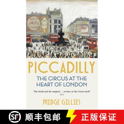 【3-4周达】Piccadilly: The Circus at the Heart of London [9781529339734]