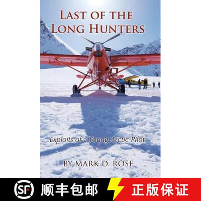 【3-4周达】Last of the Long Hunters: Exploits of a Young Arctic Pilot [9781512785661]