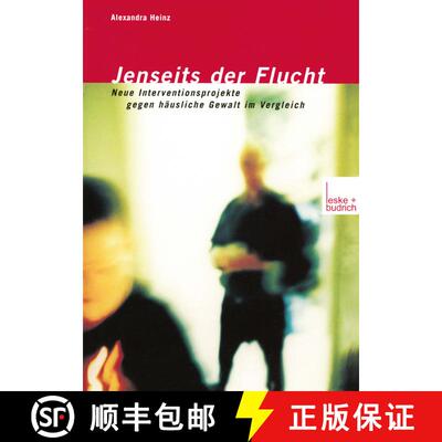 【3-4周达】Jenseits der Flucht : Neue Interventionsprojekte gegen häusliche Gewalt im Vergleich [9783810035509]