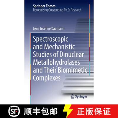 【3-4周达】Spectroscopic and Mechanistic Studies of Dinuclear Metallohydrolases and Their Biomimetic ... [9783319066288]