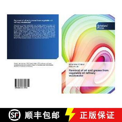预订 Removal of oil and grease from vegetable oil refinery wastewater [9786202314794]
