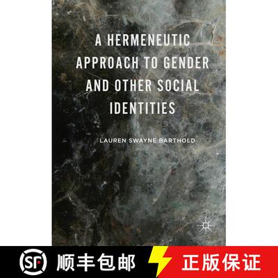 【3-4周达】精装 A Hermeneutic Approach to Gender and Other Social Identities [9781137588968]