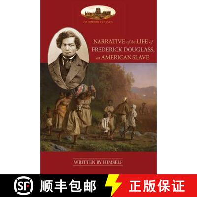 预订 Narrative Of The Life Of Frederick Douglass, An American Slave : Unabridged, with chronology, bi... [9781911405733]