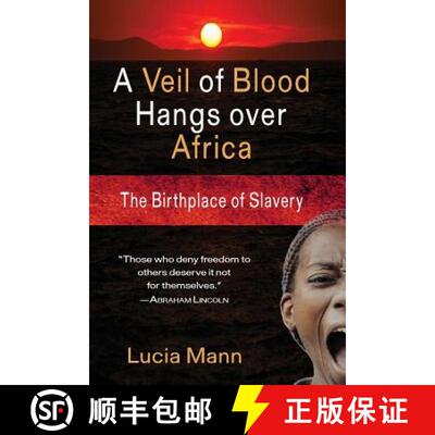 【3-4周达】A Veil of Blood Hangs Over Africa: The Birthplace of Slavery [9780979480577]