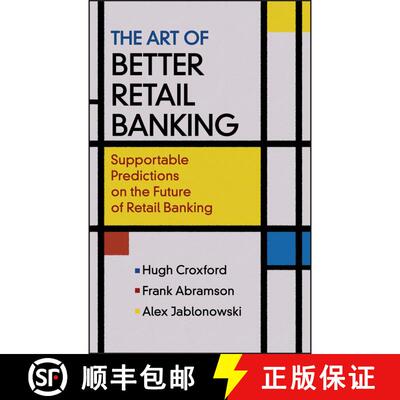 【3-4周达】精装 The Art Of Better Retail Banking - Supportable Predictions On The Future Of Retail Ba... [9780470013205]