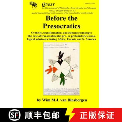 【3-4周达】Before the Presocratics: Cyclicity, transformation, and element cosmology: The case of tra... [9789078382157]