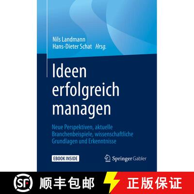 【3-4周达】Ideen erfolgreich managen: Neue Perspektiven, aktuelle Branchenbeispiele, wissenschaftlich... [9783658265199]