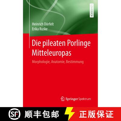 【3-4周达】Die pileaten Porlinge Mitteleuropas: Morphologie, Anatomie, Bestimmung [9783662567593]
