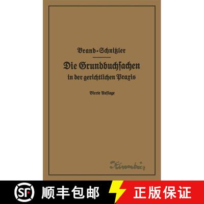 【3-4周达】Die Grundbuchsachen in Der Gerichtlichen Praxis Einschliesslich Aufwertung Der Grundstucks... [9783662407943]