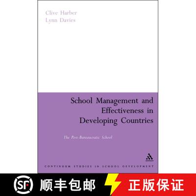 【3-4周达】School Management and Effectiveness in Developing Countries: The Post-Bureaucratic School [9780826479105]