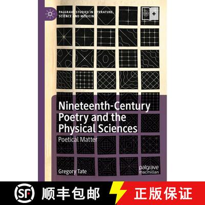 【3-4周达】精装 Nineteenth-Century Poetry and the Physical Sciences : Poetical Matter (1st ed. 2020) [9783030314408]