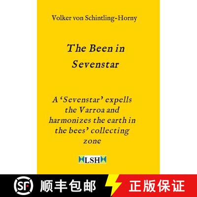 【3-4周达】The Been in Sevenstar: A 'Sevenstar' expells the Varroa and harmonizes the earth in the be... [9783748289586]